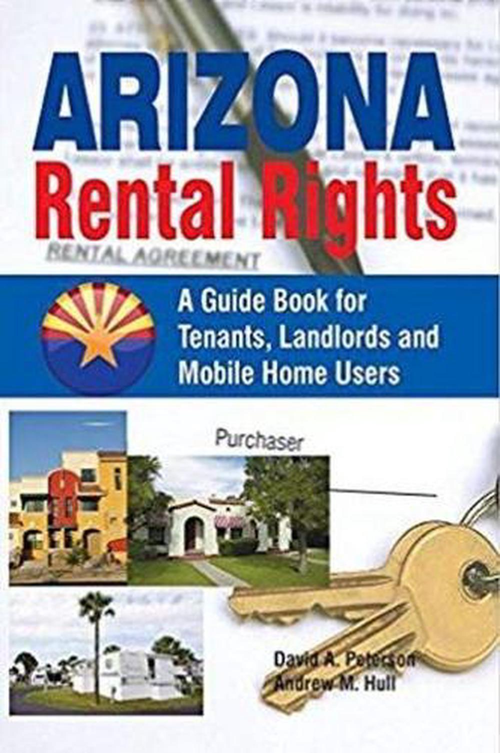 Arizona Rental Rights: A Guide Book for Tenants, Landlords and Mobile ...