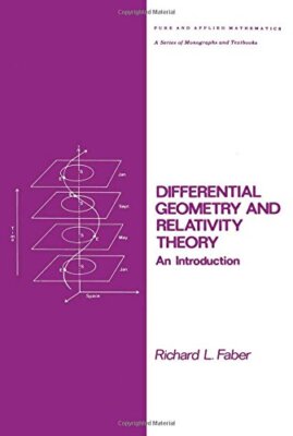 Differential Geometry and Relativity Theory: An, Faber.. 9780824717490 ...