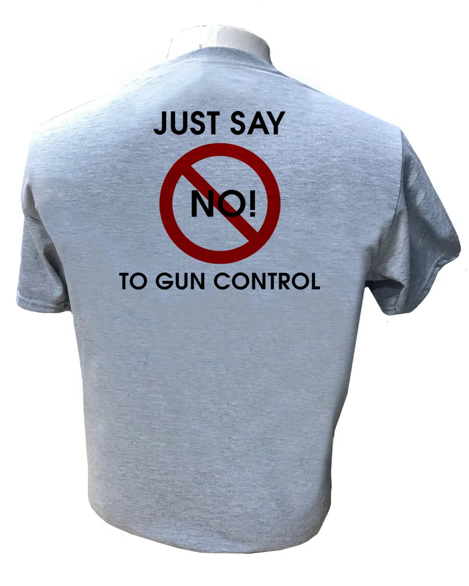 Say No To Gun Control