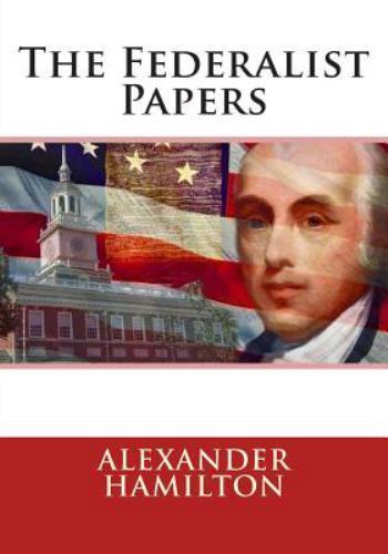 Federalist Papers by James Madison and Alexander Hamilton (2015, Trade ...