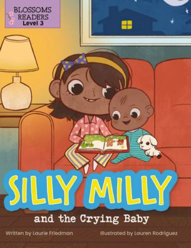 Silly Milly Adventures Ser.: Silly Milly and the Crying Baby by Laurie ...