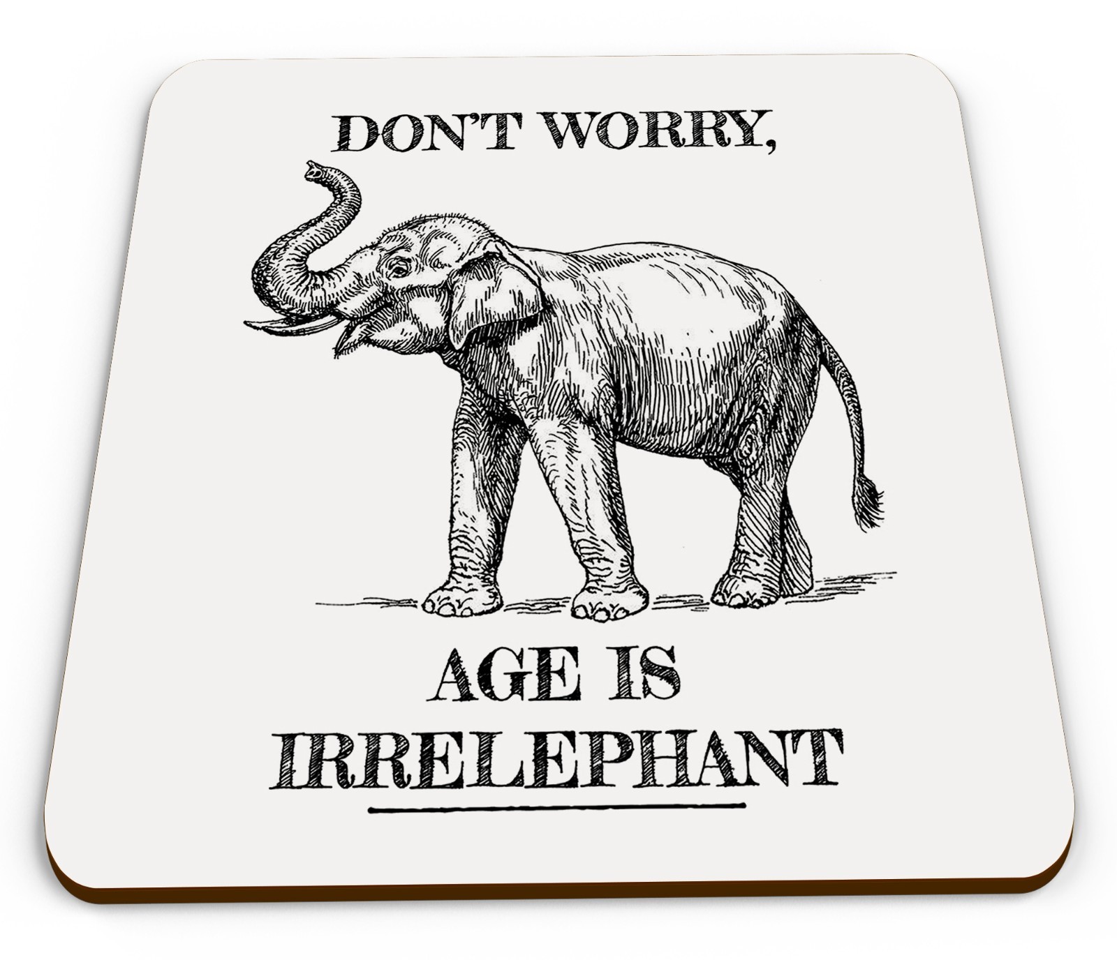 Don't Worry Age Is Irrelephant Funny Animal Novelty Gift Coaster | eBay
