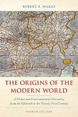 Robert B. Marks The Origins of the Modern World (Poche) World Social ...