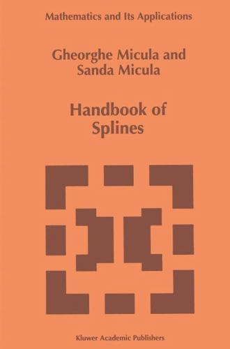 Mathematics and Its Applications Ser.: Handbook of Splines by Gheorghe ...