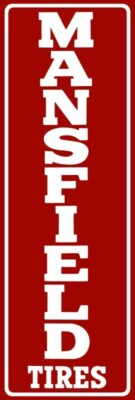 Mansfield Tires, Mansfield, OhiO NEW Sign: 16x48" XL Size - USA Steel 8 ...