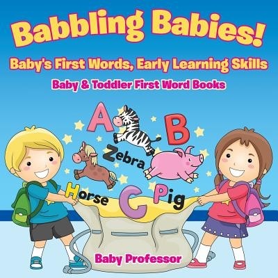 Babbling Babies! Baby's First Words, Ear Baby Professor Paperback ...