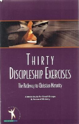 Thirty Discipleship Exercises by World Wide Publications Staff (1999 ...