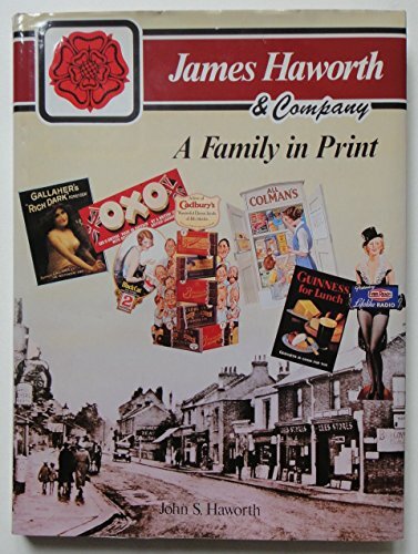 Family in Print: James Haworth and Company by Haworth, John S. Hardback ...