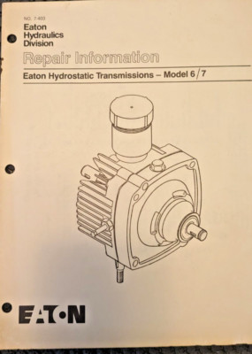 Eaton Hydrostatic Transmission Model 6 &7 Repair Manual 16 pages staple ...