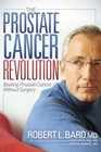 The Prostate Cancer Revolution: Beating Prostate Cancer Without Surgery ...