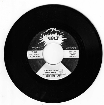 NORTHERN SOUL 45 RPM - THE MAD LADS - VOLT RECORDS " I DON'T WANT TO ...
