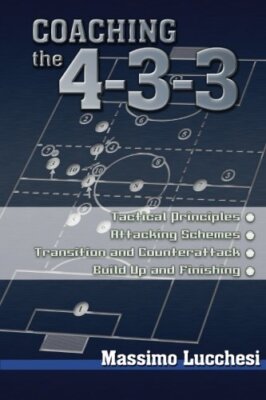 Coaching the 4-3-3 by Lucchesi, Massimo Paperback / softback Book The ...