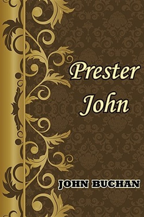 Prester John by Buchan, John, Brand New, Free shipping in the US ...