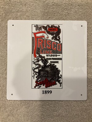 FRISCO Lines 1899 - St. Louis-San Francisco - Railroad Metal Sign New 8 ...