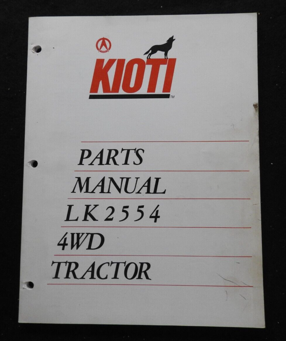 GENUINE KIOTI LK 2554 4WD TRACTOR PARTS CATALOG MANUAL VERY GOOD SHAPE ...