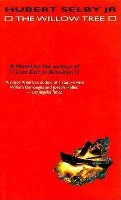 Willow Tree by Hubert Selby Jr. (2000, Hardcover) for sale online | eBay
