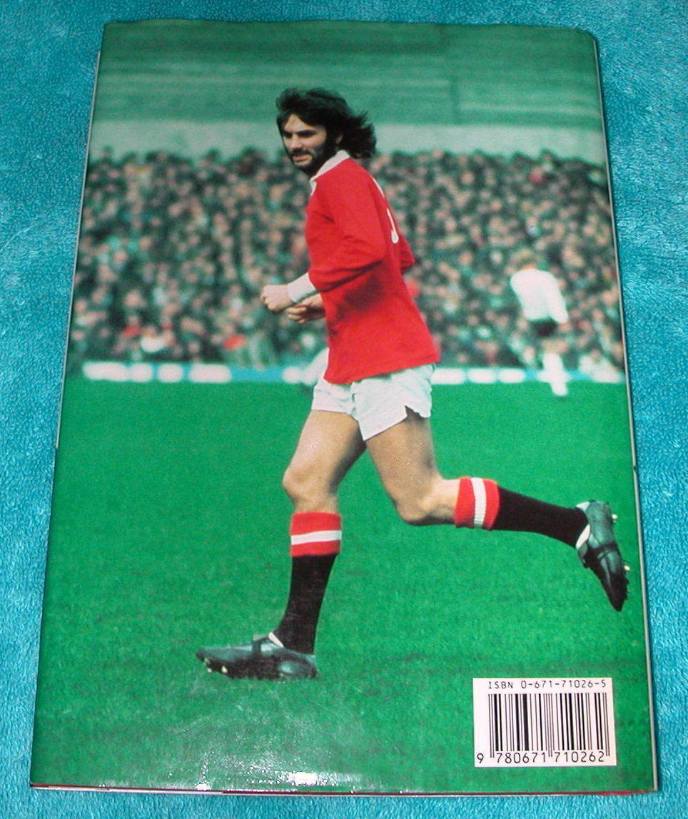 GEORGE BEST: The Good, Bad and Bubbly w. Ross Benson~1990 HB Book ...