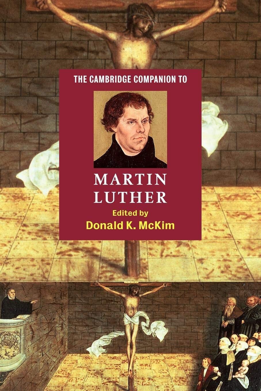 The Cambridge Companion to Martin Luther (Cambridge Companions to ...
