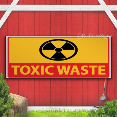 Toxic Waste Clean Sign Safety Banner Sign | eBay
