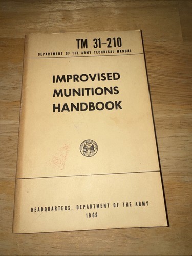 Improvised Munitions Handbook TM 31 210 Department Of Army Technical ...