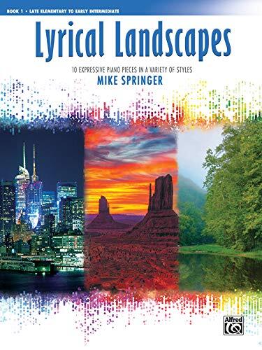Lyrical Landscapes, Bk 1: 10 Expressive Piano Pieces i... by Springer ...