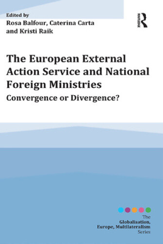 The European External Action Service and National Foreign Ministries ...