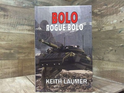 Bolo: Rogue Bolo by Laumer, Keith Phoenix Pick 9781649730602| eBay