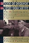 SIMONE DE BEAUVOIR AND JEAN-PAUL SARTRE: THE REMAKING OF A By Kate ...