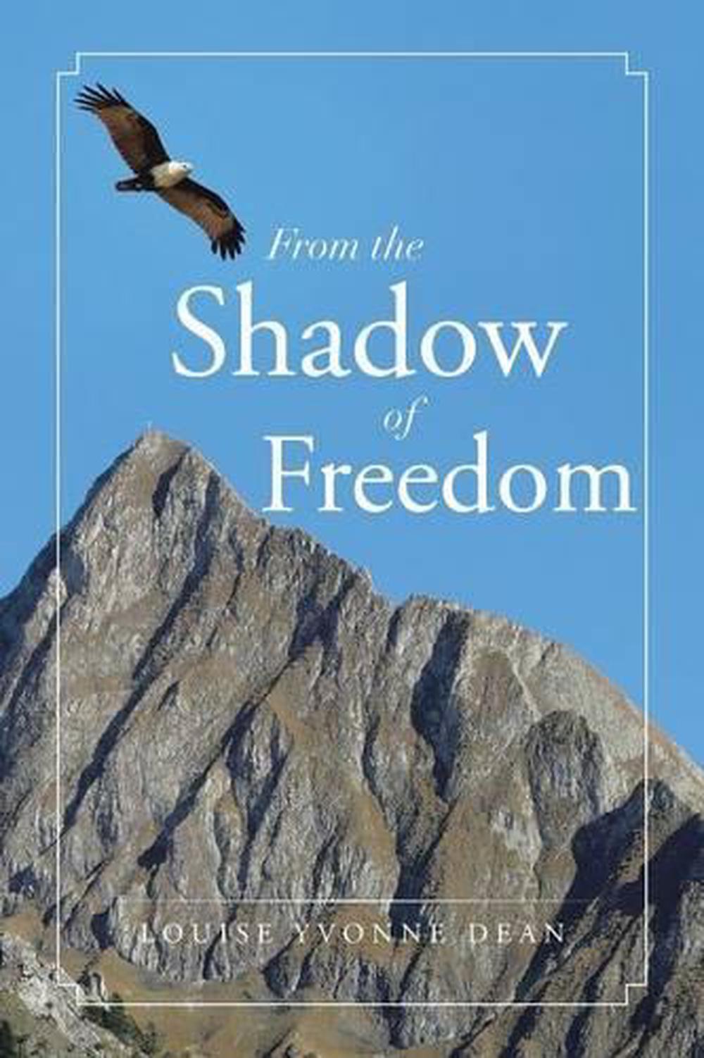 From the Shadow of Freedom by Louise Yvonne Dean (English) Paperback ...