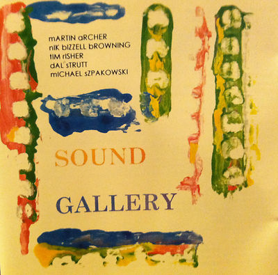 MARTIN ARCHER TIM RISHER DAL STRUTT SOUND GALLERY VOLUME ONE UK DISCUS ...
