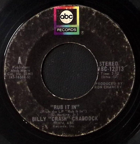 BILLY "CRASH" CRADDOCK RUB IT IN/IT'S HARD TO LOVE A HUNGRY... VINYL 45 ...