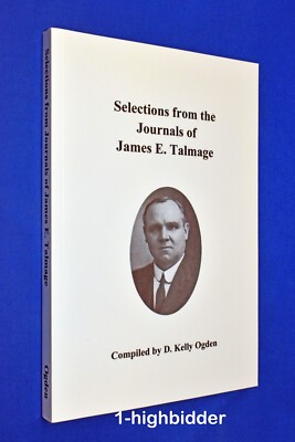 SIGNED Selections from the Journals of James E Talmage LDS Mormon D ...
