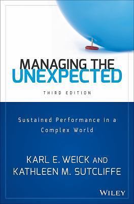 Managing the Unexpected : Sustained Performance in a Complex World by ...