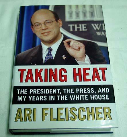 ARI FLEISCHER Autographed - TAKING HEAT Book - Press Secretary Fox News ...