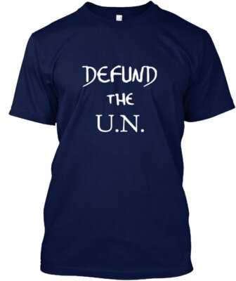 Defund the U.N. T-Shirt Made in the USA Size S to 5XL | eBay