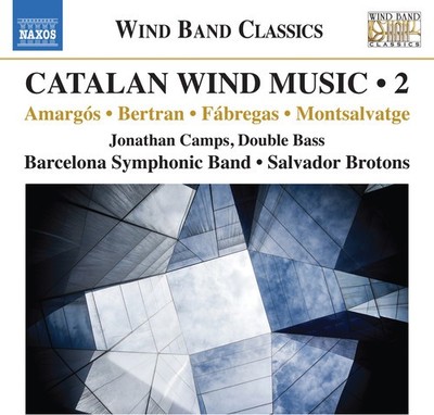Amargos / Camps / Barcelona Municipal Band - Catalan Wind Music 2 [New ...