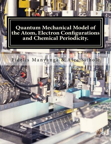 Quantum Mechanical Model of the Atom, Electron Configurations and ...