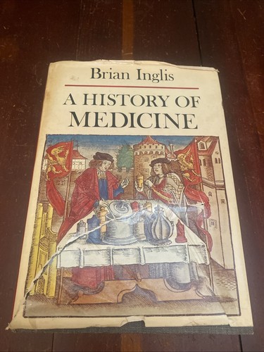 Brian Inglis A HISTORY OF MEDICINE Book 1st Edition 1st Printing ...