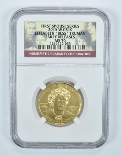 MS70 2015-W $10 Bess Truman Commemorative Spouse Early Releases NGC ...