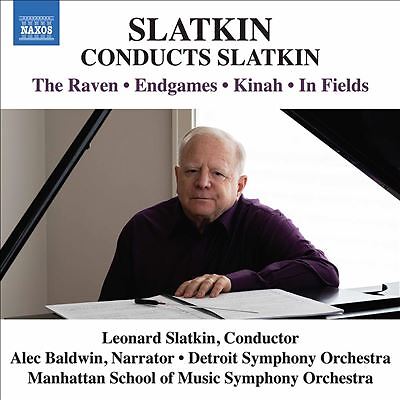 Slatkin Conducts Slatkin: the Raven; Edgames; Kinah; in Fields by ...