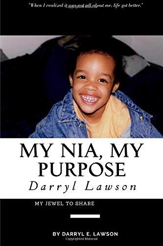 MY NIA, MY PURPOSE By Darryl E Lawson 9781979279642 | eBay