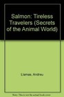 Salmon: Tireless Travelers (Secrets of the Animal World) - VERY GOOD ...