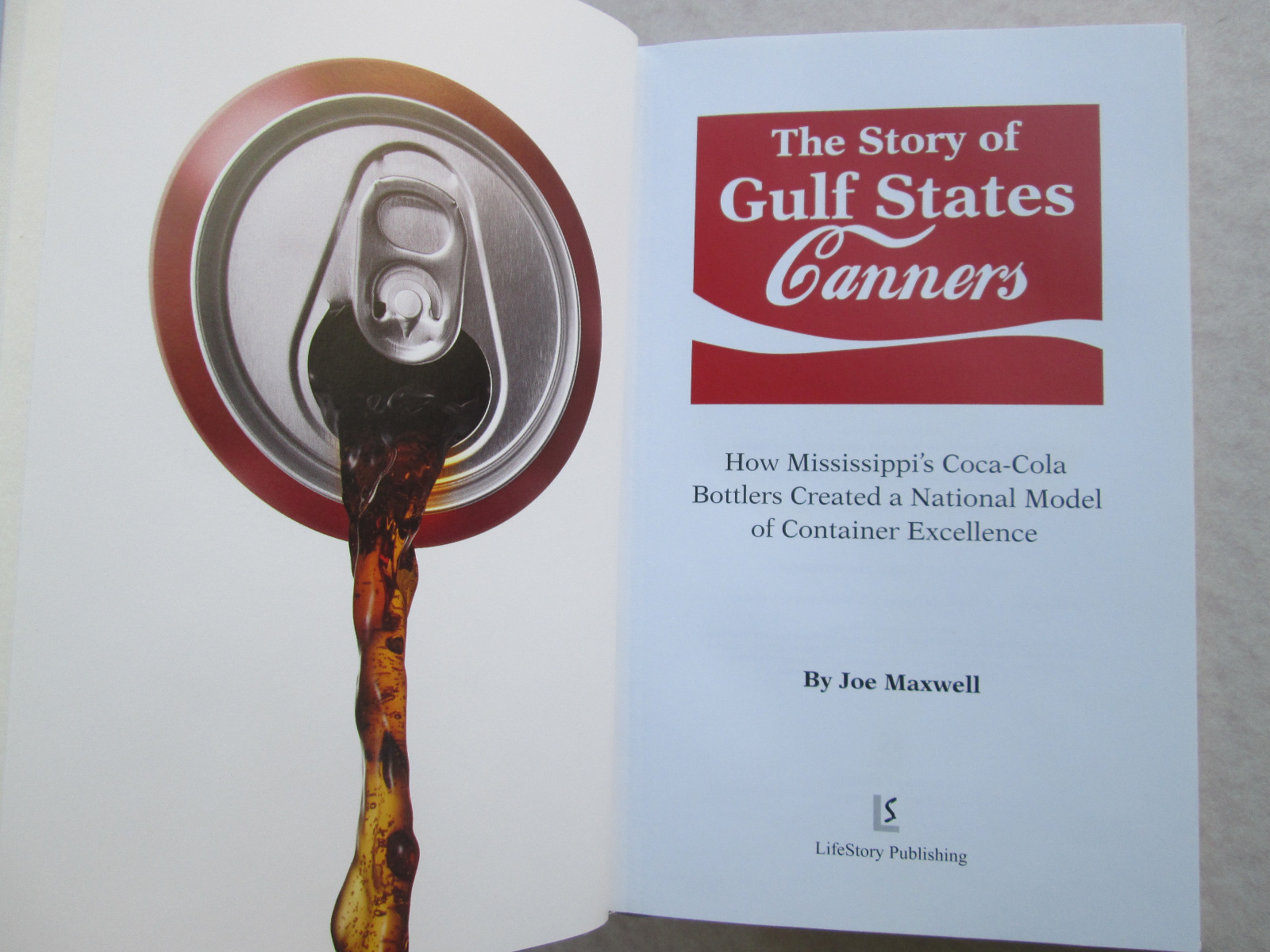 THE STORY OF GULF STATES CANNERS by Joe Maxwell MISSISSIPPI'S COCA-COLA ...