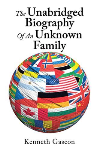 Unabridged Biography of an Unknown Family by Kenneth Gascon (2021 ...