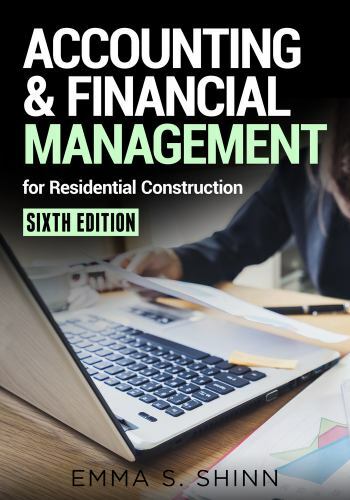 Accounting & Financial Management for Residential Construction, Sixth ...