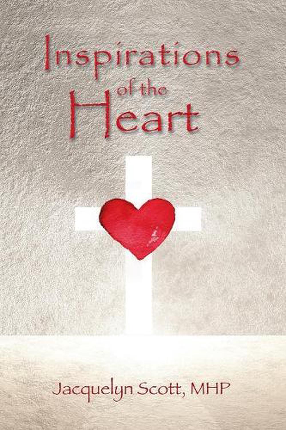 Inspirations of the Heart by Jacquelyn Scott Mhp (English) Paperback ...