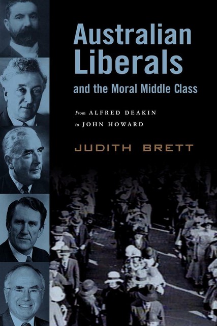 Australian Liberals and the Moral Middle Class von Judith Brett (2012 ...