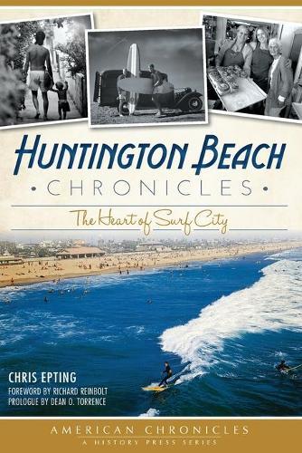 Chris Epting Huntington Beach Chronicles (Poche) American Chronicles ...