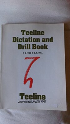 Teeline: Dictation & Drill Bk by Hill, Ivy Constance Paperback Book The ...