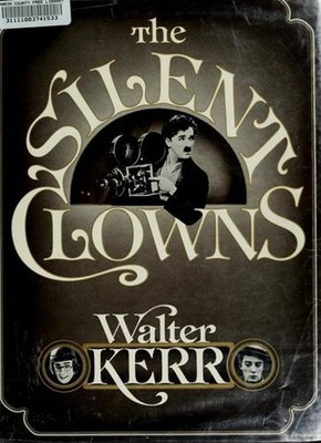 The Silent Clowns Hardcover Walter Kerr 9780394469072| eBay